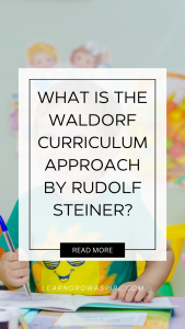 What Is The Waldorf Curriculum Approach By Rudolf Steiner? | Learn Grow ...