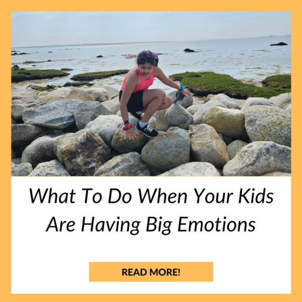 What To Do When Your Kids Are Having Big Emotions | Learn Grow Aspire