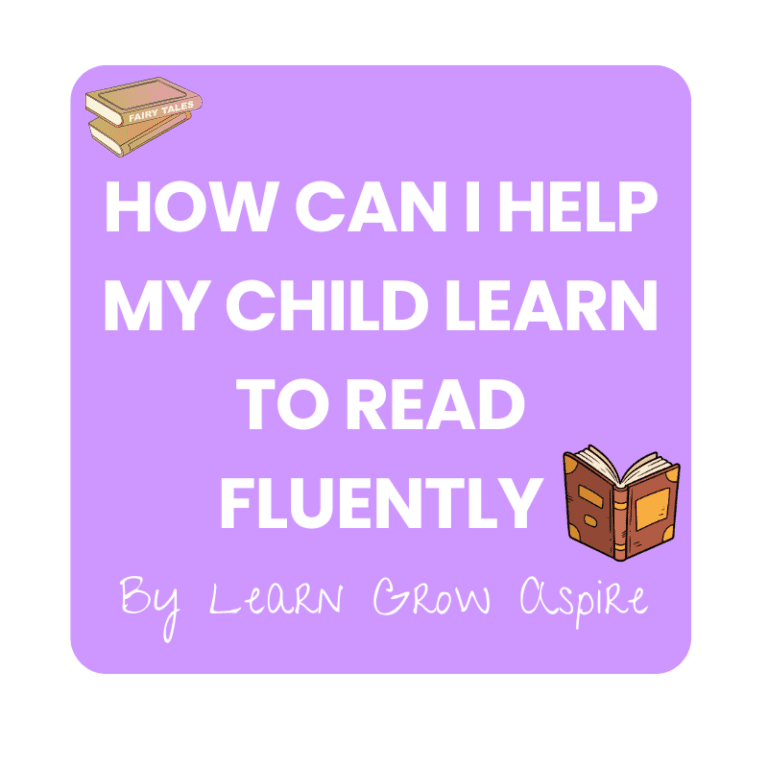 How Can I Help My Child Learn To Read Fluently | Learn Grow Aspire