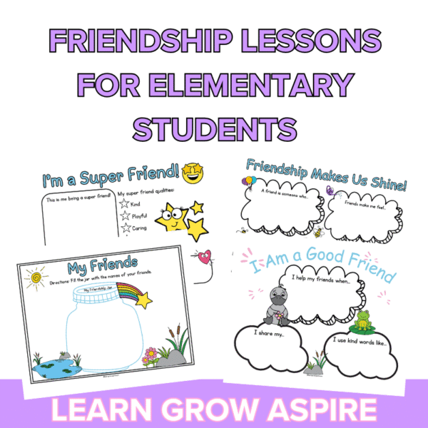 Friendship Lessons for Elementary Students | Learn Grow Aspire